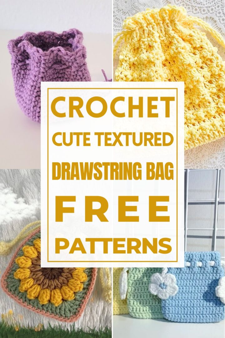 Crochet Drawstring Bag Patterns With Cute Textured Designs - The Cochetry