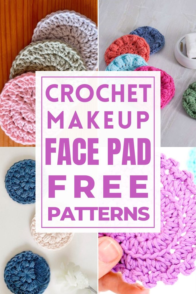 Crochet Face Pad Patterns To Transform Makeup Routine - The Cochetry